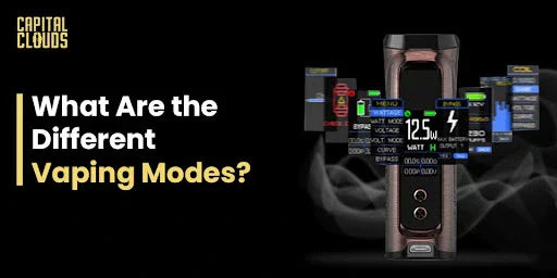 Understanding Vaping Modes: A Guide to Customizing Your Vaping ...